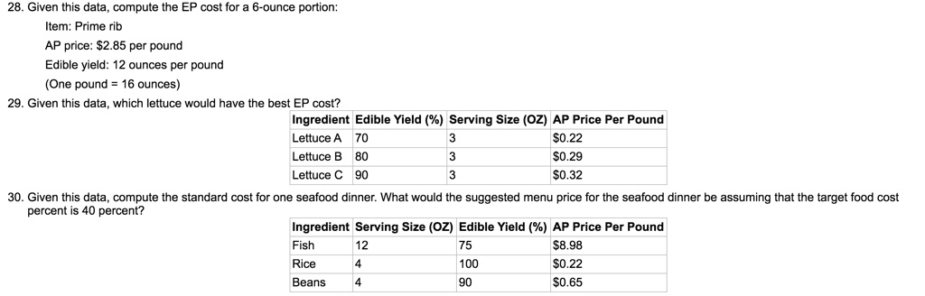 SOLVED: 28. Given this data, compute the EP cost for a 6-ounce portion ...