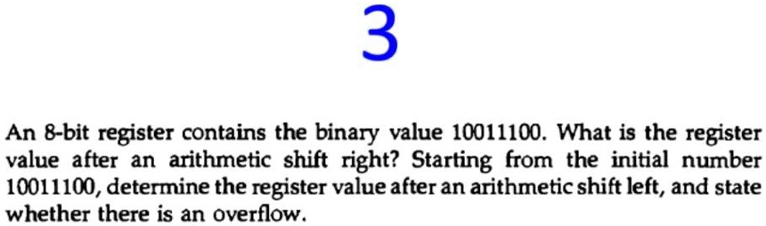 i need the answer as soon as possible please 3 an 8 bit register contains the binary value ...