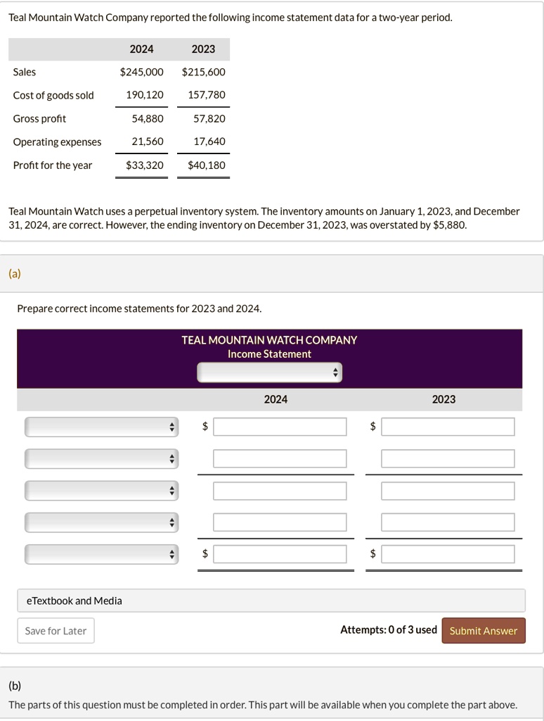 SOLVED: (a) Prepare correct income statements for 2023 and 2024 TEAL ...