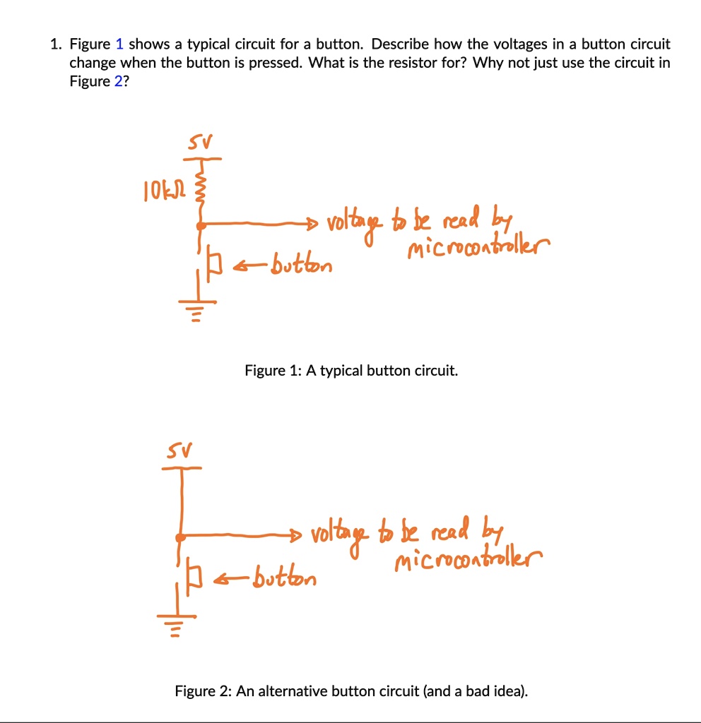 figure 1 shows a typical circuit for a button describe how the voltages ...