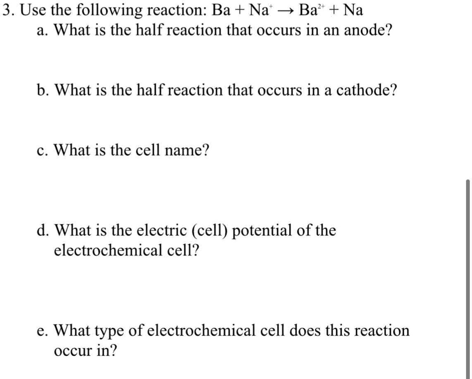 SOLVED: 3 Use the following reaction: Ba + Na Ba + Na a What is the ...