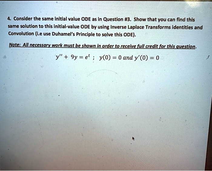 SOLVED: Consider the same initial value ODE as in Question #3. Show ...