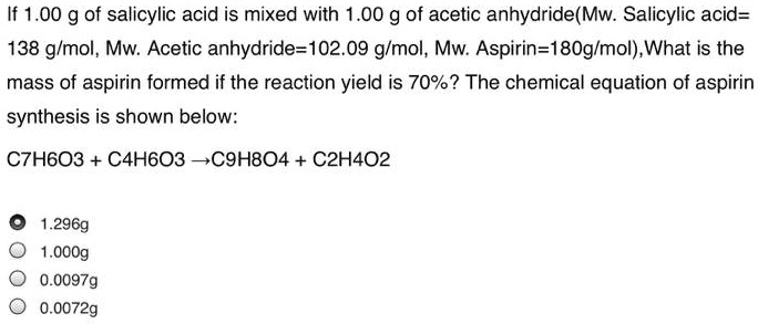 SOLVED:If 1.00 g of salicylic acid is mixed with 1.00 g of acetic ...
