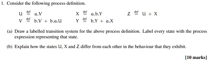 SOLVED: Consider the following process definition a.V b.V + b.a.U a.b.Y ...