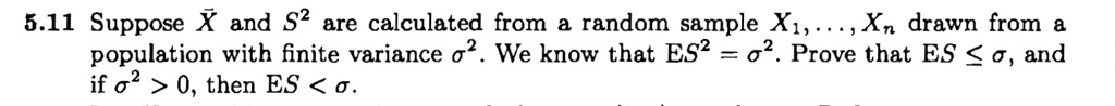 511 suppose x and s2 are calculated from random sample x1 xn drawn from population with finite ...