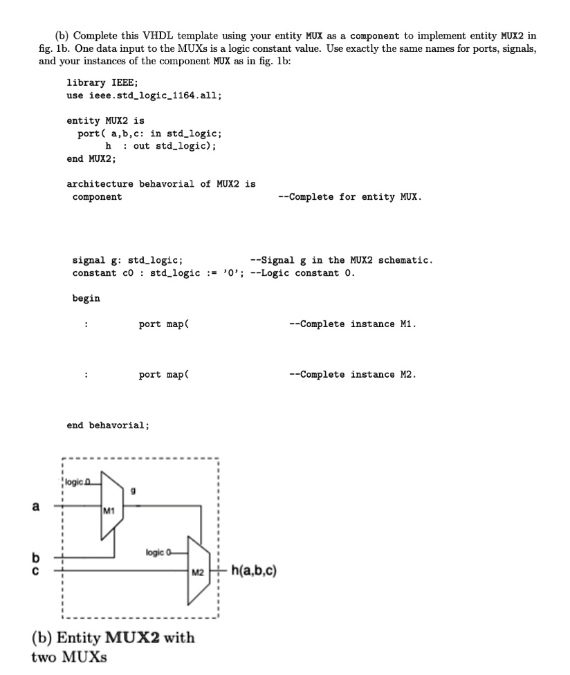 B Complete This Vhdl Template Using Your Entity Mux As A Component To Implement Entity Mux2 In 