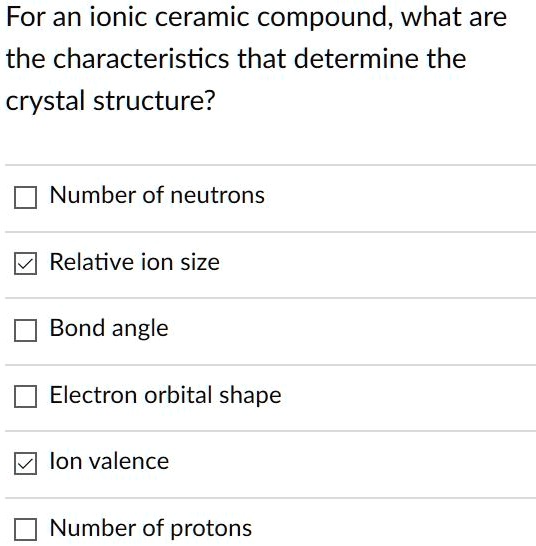 For an ionic ceramic compound, what are the characteristics that ...