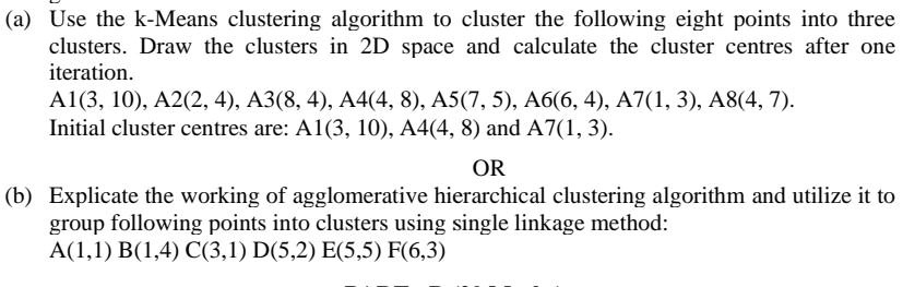 a use the k means clustering algorithm to cluster the following eight points into three clusters ...