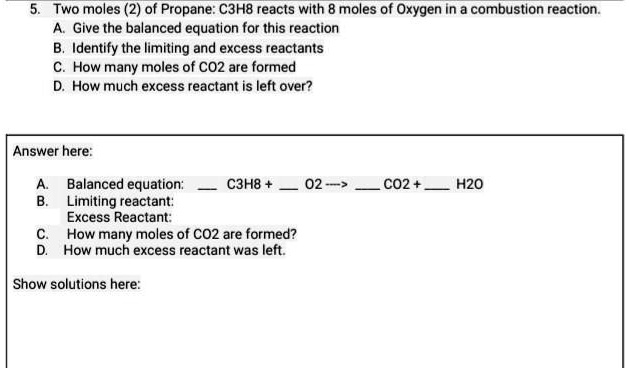 two moles 2 of propane c3h8 reacts with 8 moles of oxygen in combustion ...