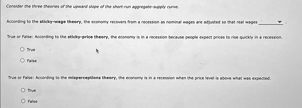 SOLVED: Consider the three theories of the upward slope of the short ...