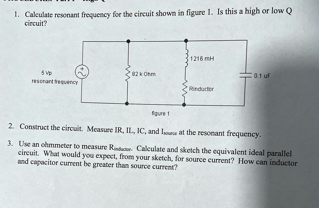 1 calculate resonant frequency for the circuit shown in figure 1 is this a high or low q circuit ...