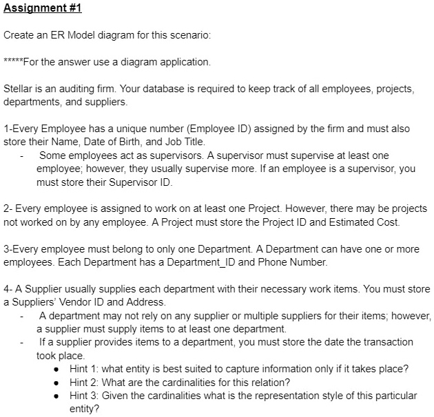 Assignment #1 Create an ER Model diagram for this scenario: *****For ...