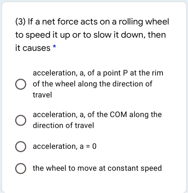 SOLVED: (3) If a net force acts on a rolling wheel to speed it up or to ...