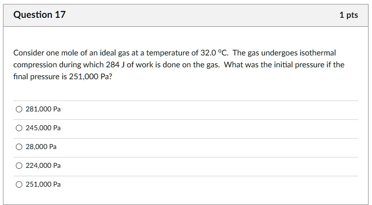 SOLVED: Question 17 1 pts Consider one mole of an ideal gas at ... SOLVED: Question 17 1 pts Consider one mole of an ideal gas at ...