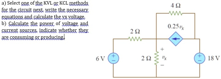 SOLVED: a) Select one ofthe KVL or KCL methods for the circuit next ...