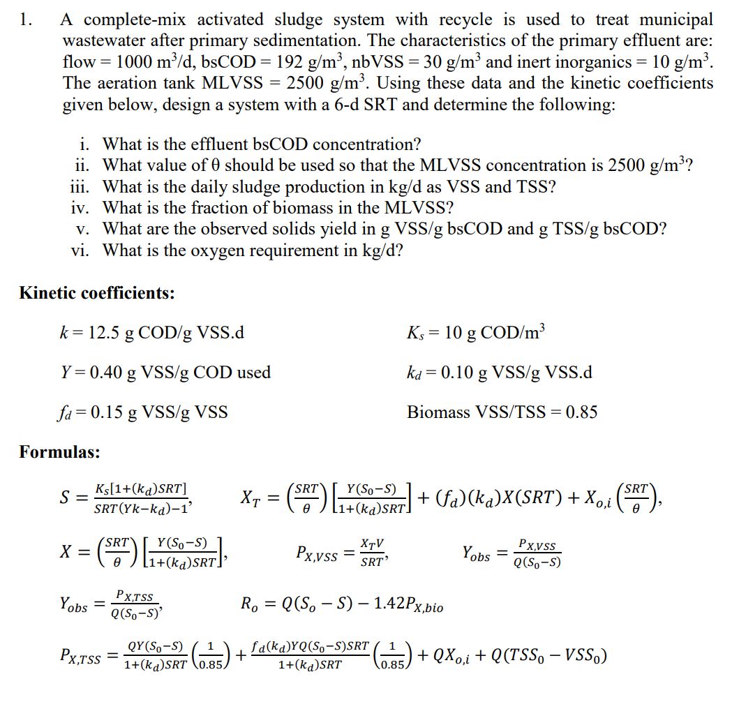 1. A complete-mix activated sludge system with recycle is used to treat ...