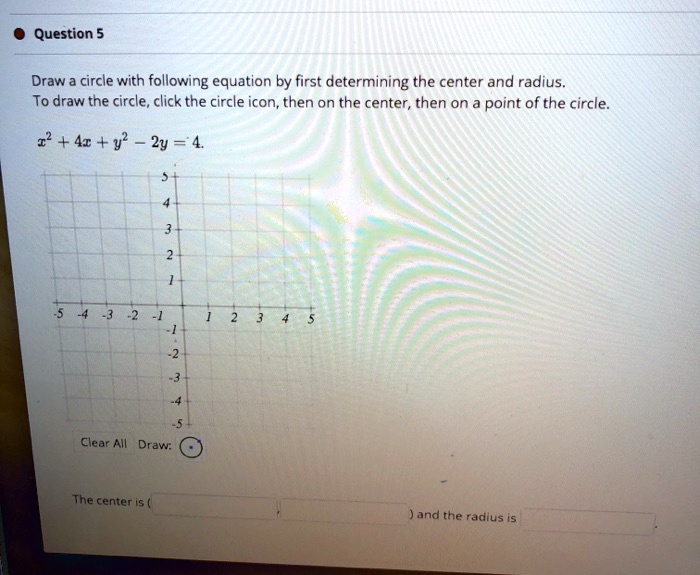 SOLVED:Question 5 Draw a circle with following equation by furst ...