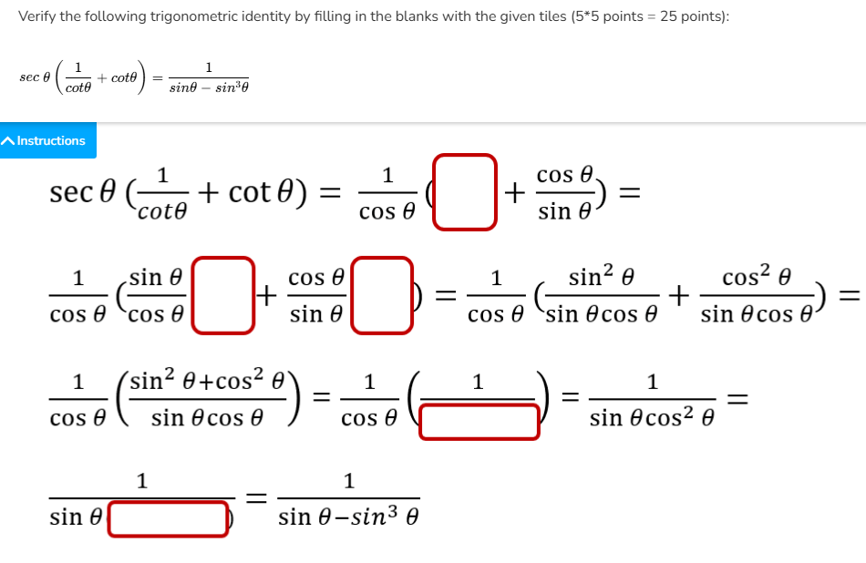 [GET ANSWER] Verify the following trigonometric identity by filling in ...