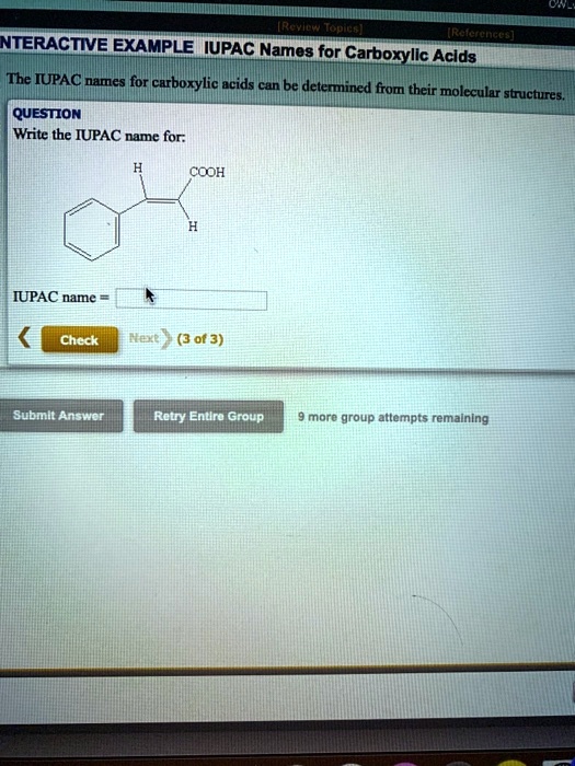 SOLVED: NTERACTIVEEXAMPLE IUPAC Names for Carboxylic Aclds The IURAC names for carboxylic acids ...