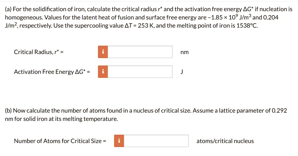SOLVED: (a) For the solidification of iron,calculate the critical ...