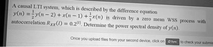 A causal LTI system, which is described by the difference equation y(n ...
