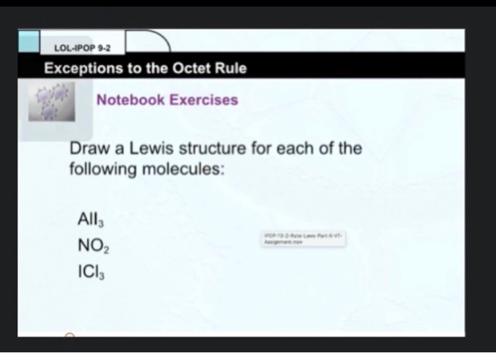 SOLVED: LOL-POp 9 ? Exceptions to the Octet Rule Notebook Exercises Draw a Lewis structure for ...