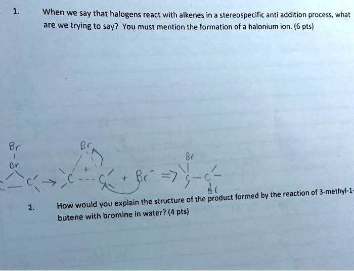 SOLVED: When we say that halogens react with alkenes in a ...