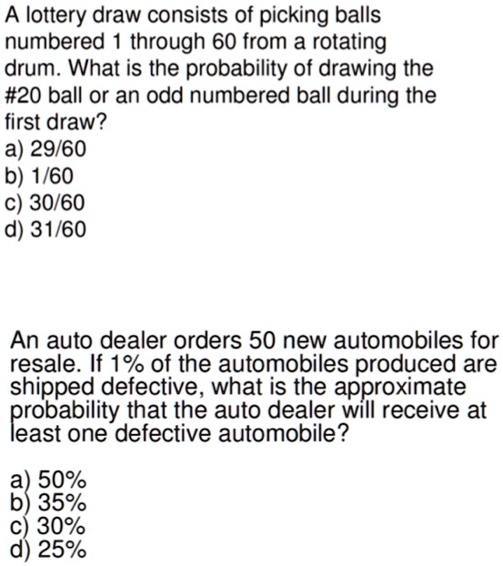 lottery draw consists of picking balls numbered 1 through 60 from ...