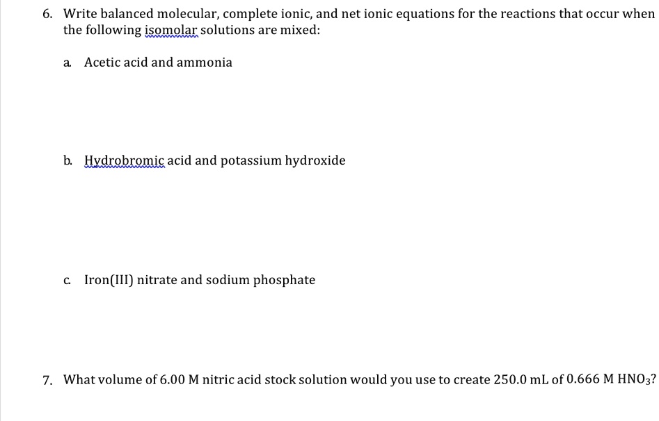 SOLVED: Write balanced molecular, complete ionic, and net ionic ...