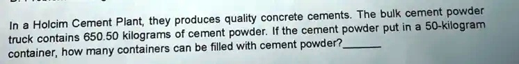 SOLVED: The bulk cement powder in a Holcim Cement Plant produces ...