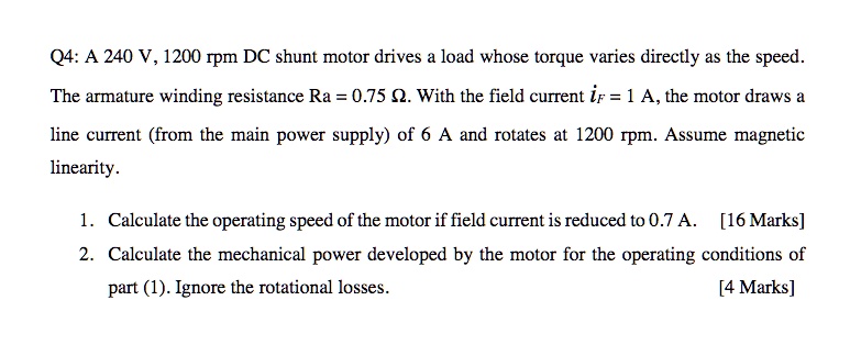 q4 a 240 v 1200 rpm dc shunt motor drives a load whose torque varies ...