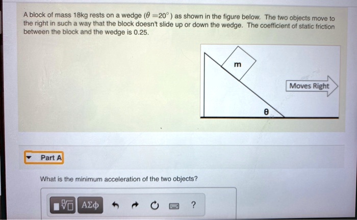 SOLVED: Ablock of mass 18kg rests on wedge (0 200 as shown in the ...
