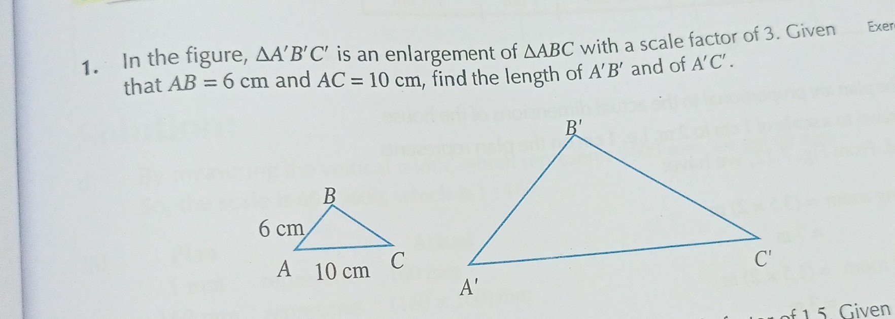 SOLVED: 1. In the figure, A^' B^' C^' is an enlargement of A B C with a scale factor of 3 ...