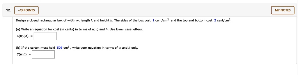 SOLVED: -13 POINTS MY NOTES Design closed rectangular box width ength ...