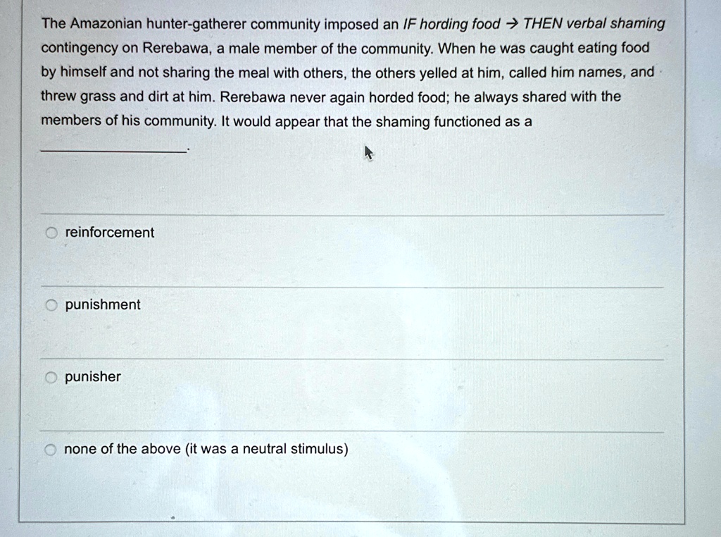 the amazonian hunter gatherer community imposed an if hording food then ...