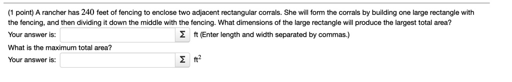 point a rancher has 240 feet of fencing to enclose two adjacent ...