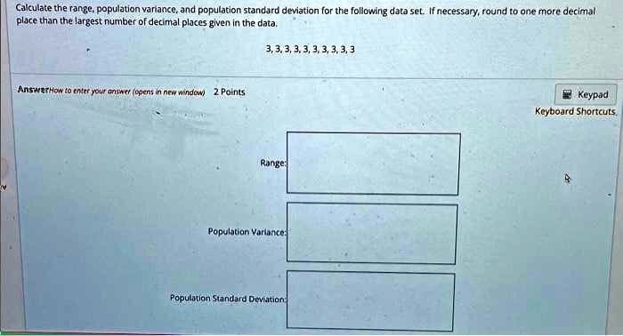 SOLVED: Calculate the range, population variance, and population standard deviation for the ...