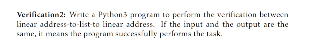 SOLVED: Verification 2: Write a Python 3 program to perform the ...