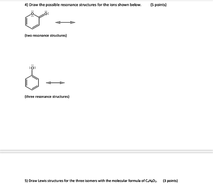 SOLVED: Draw the possible resonance structures for the ions shown below: (5 points) (two ...