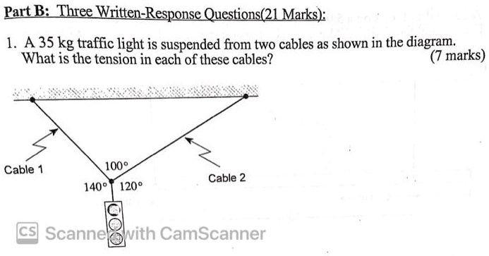 Part B: Three Written-Response Questions(21 Marks): 1. A 35 kg traffic ...
