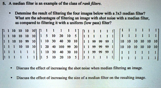 Solved A Median Filter Is An Example Of The Class Of Rank Filters