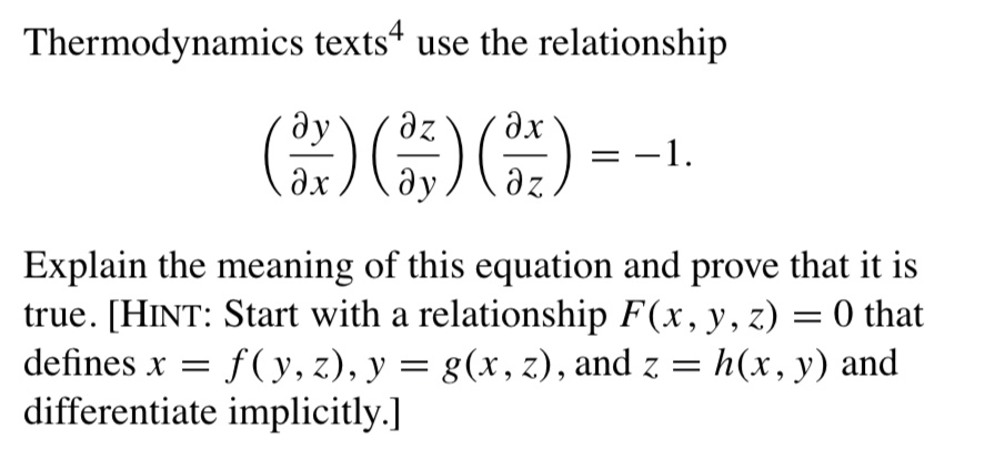 SOLVED: Thermodynamics texts4 use the relationship dy dx dz dy a: =C ...