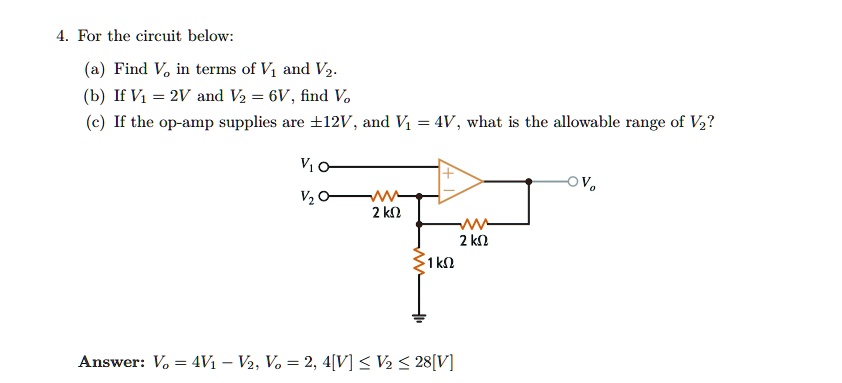 4. For the circuit below: (a) Find Vo in terms of V1 and V2. (b) If V1 = 2V and V2 = 6V, find Vo ...