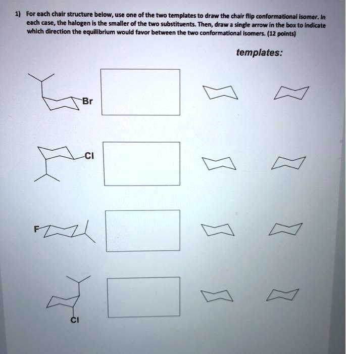 SOLVED:For each chair structure below, use one of the two templates to ...