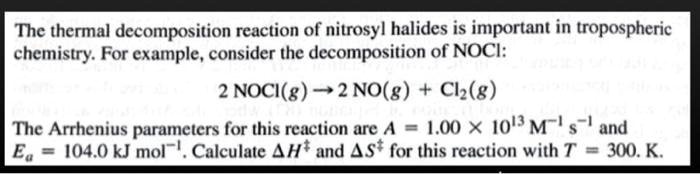 The thermal decomposition reaction of nitrosyl halides is important in ...
