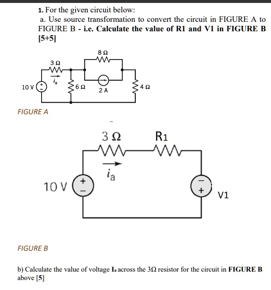 SOLVED: 1. For the given circuit below: Use source transformation t0 convert the circuit in ...