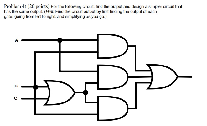 Solved Problem 4 20 Points For The Following Circuit Find The Output And Design Simpler 2324