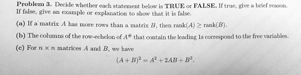 SOLVED:Problem 3 Decide whether each statement below is TRUE or FALSE ...