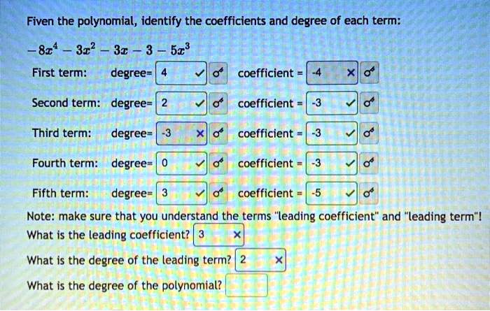 fiven the polynomial identify the coefficients and degree of each term ...