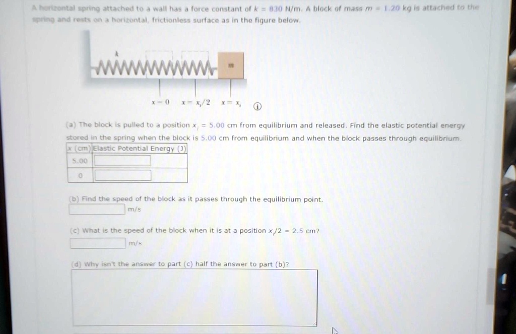 A horizontal spring attached to a wall has a force constant of k = 830 ...
